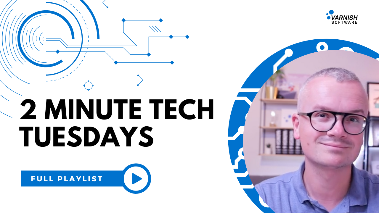 Two-Minute Tech Tuesdays - Varnish Controller
