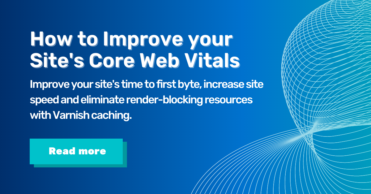 How to Improve your Site's Core Web Vitals