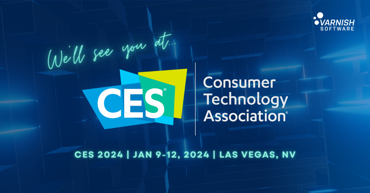 Meet with Varnish Software at CES 2024