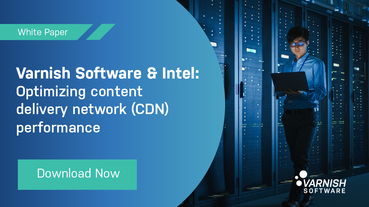 White Paper - Varnish Software and Intel – Optimizing CDN performance