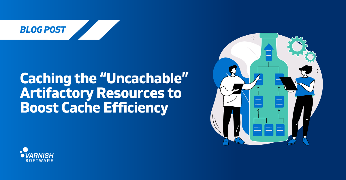 Caching “Uncacheable” Artifactory Resources to Boost Cache Efficiency